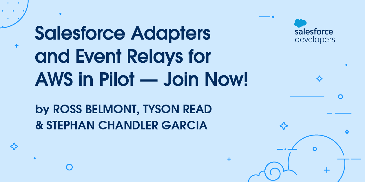 Salesforce Adapters and Event Relay for AWS — Join the Pilot ...
