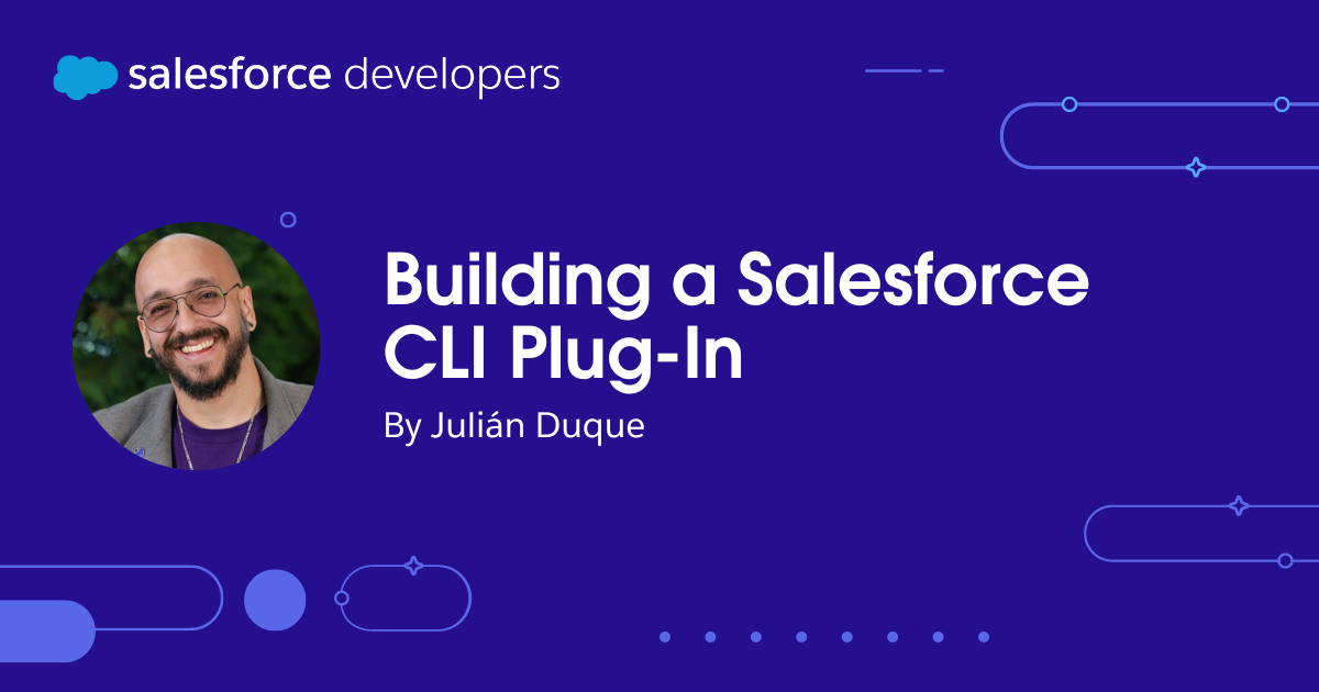 Building a Salesforce CLI Plug-In | Salesforce Developers Blog