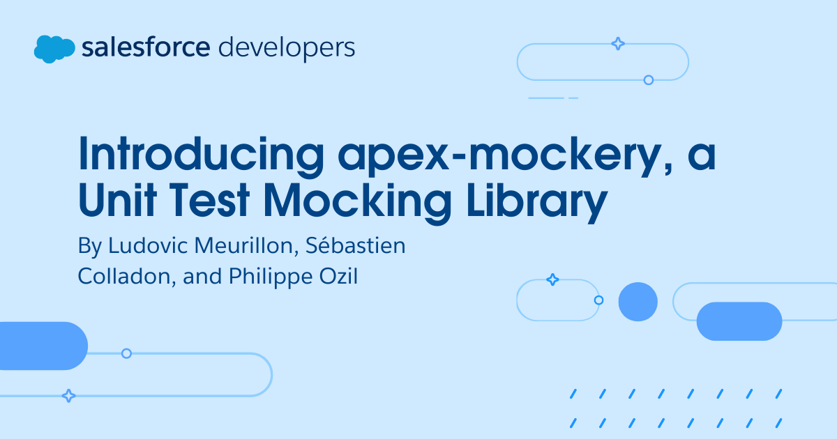 Introducing apex-mockery, a Unit Test Mocking Library | Salesforce ...