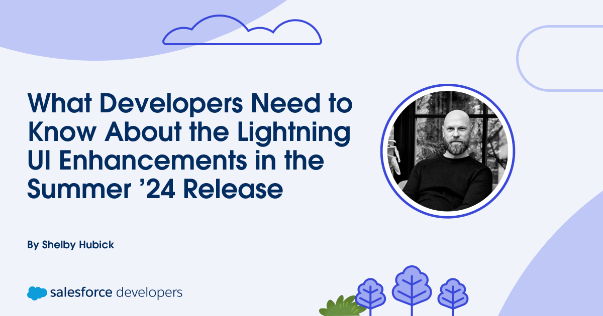 What Developers Need to Know About the Lightning UI Enhancements in the ...