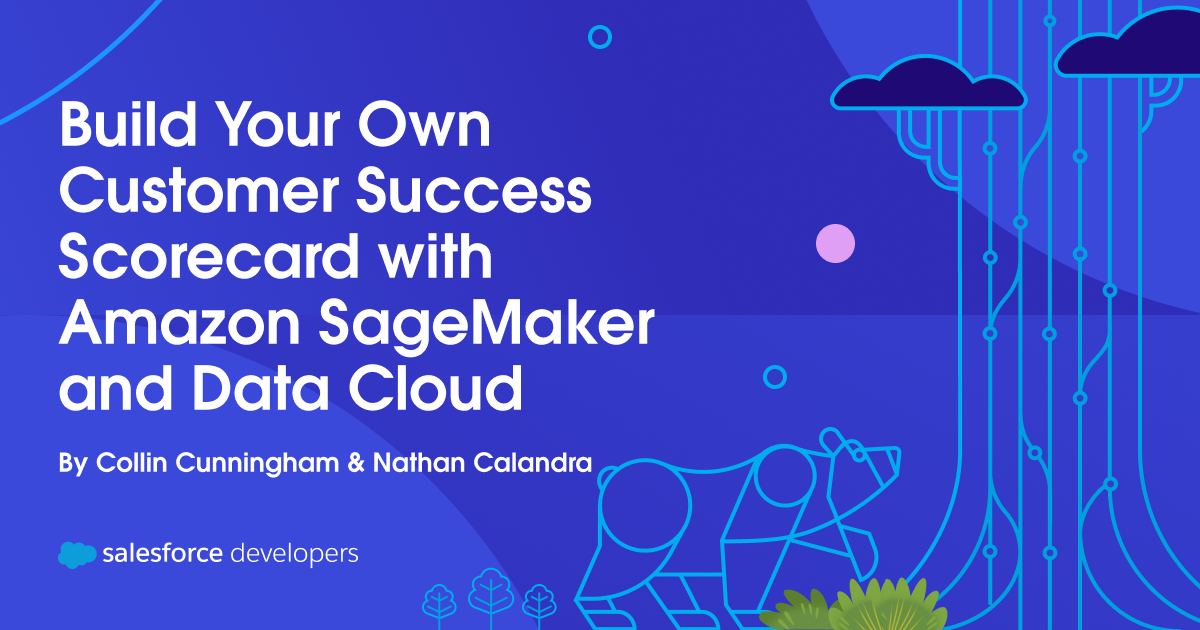 Build Your Own Customer Success Scorecard with Amazon SageMaker and ...