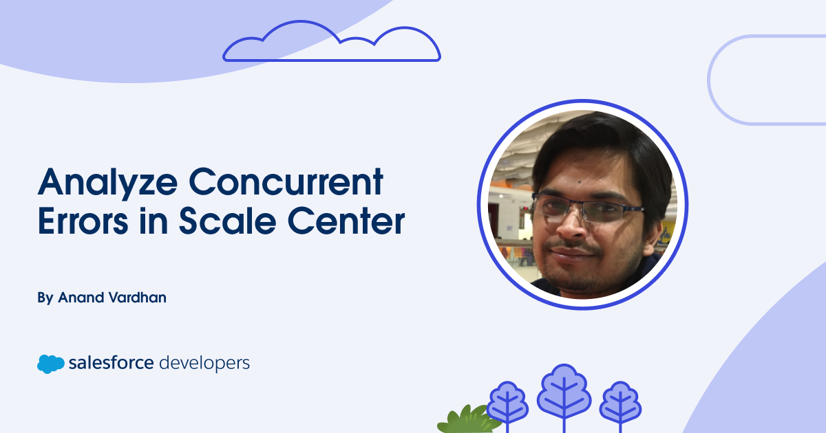Analyze Concurrent Errors in Scale Center | Salesforce Developers Blog