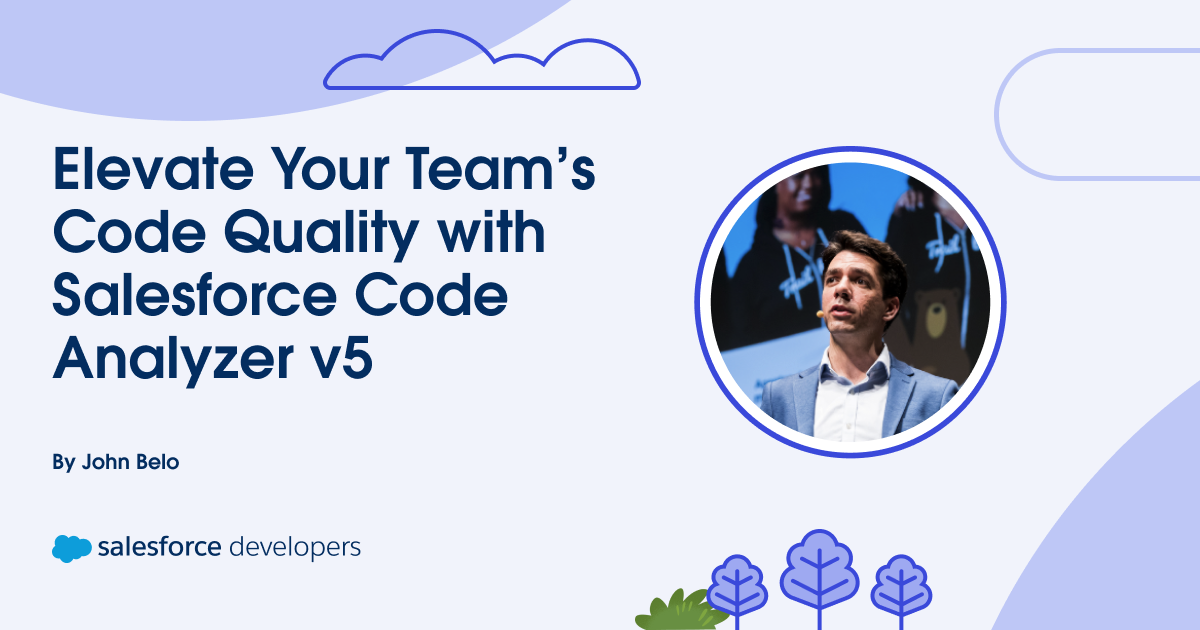 Elevate Your Teams Code Quality With Salesforce Code Analyzer V5 Salesforce Developers Blog