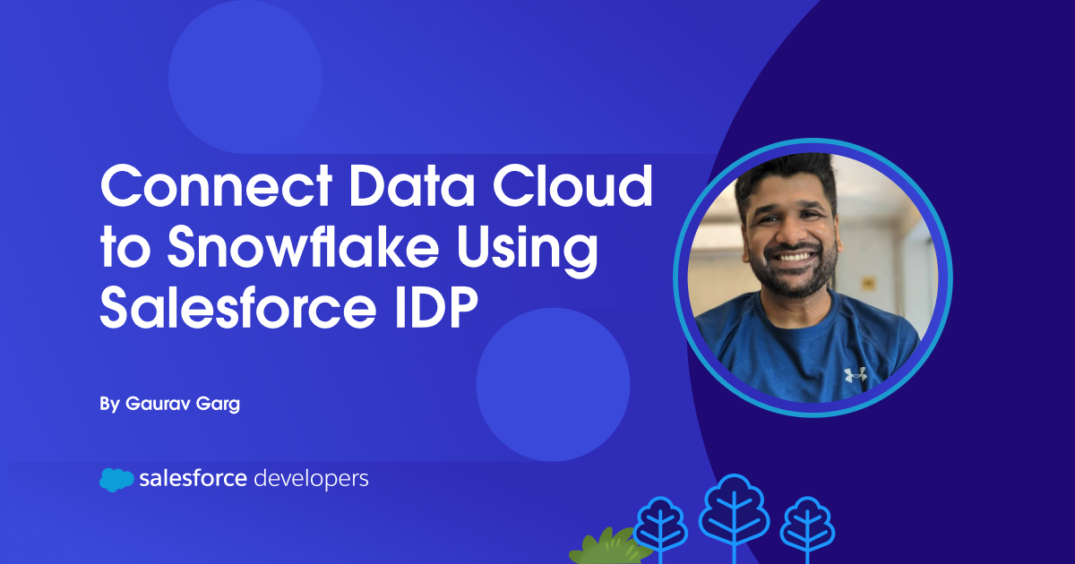 Connect Data Cloud to Snowflake Using Salesforce IDP | Salesforce ...